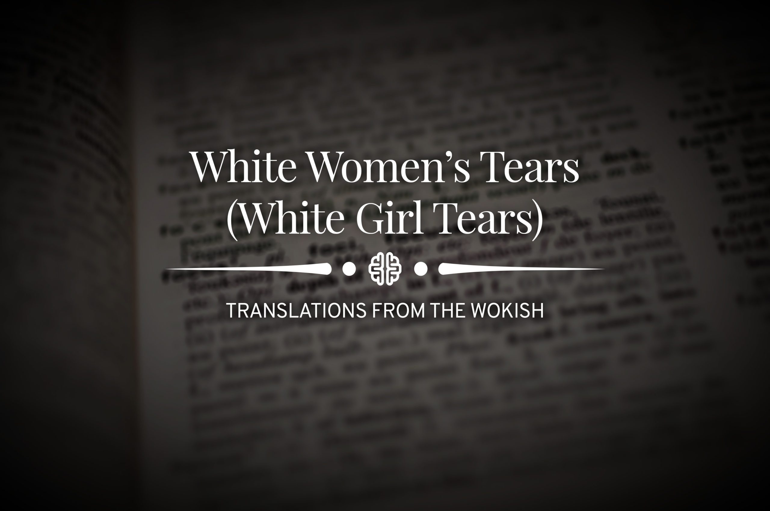 White Women's Tears (White Girl Tears) - New Discourses